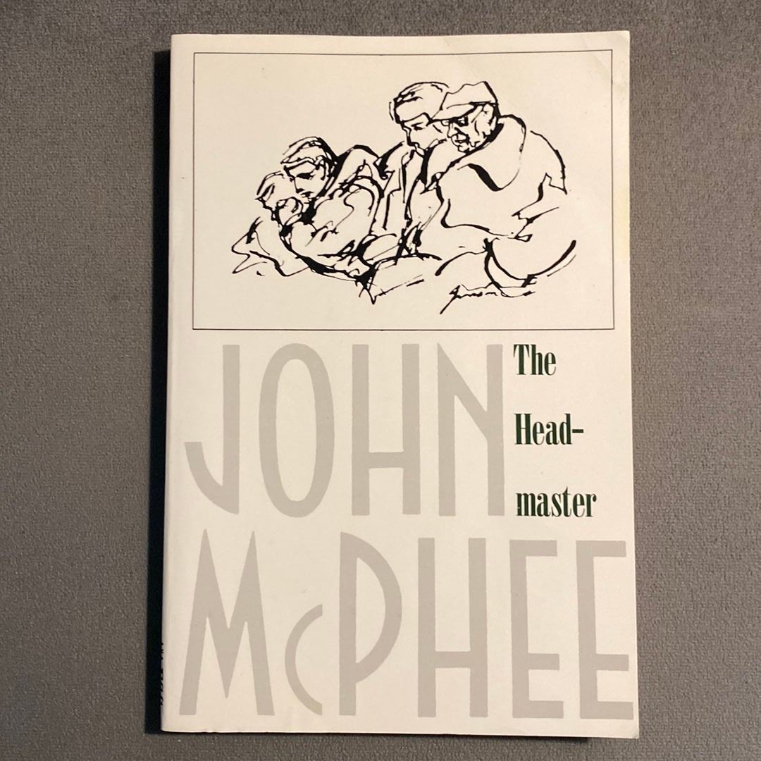The Headmaster by John McPhee, Paperback | Pangobooks