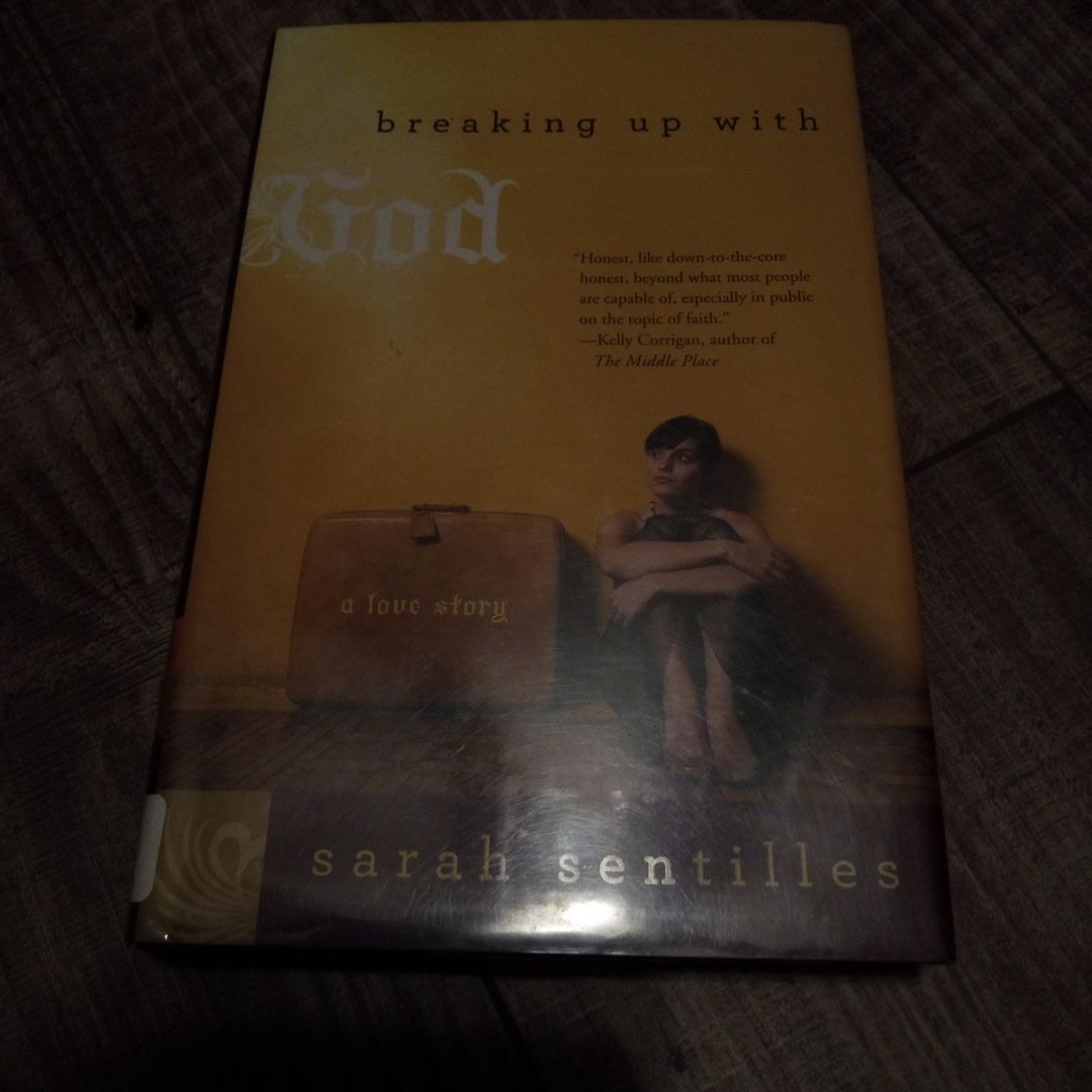 Breaking up with God by Sarah Sentilles