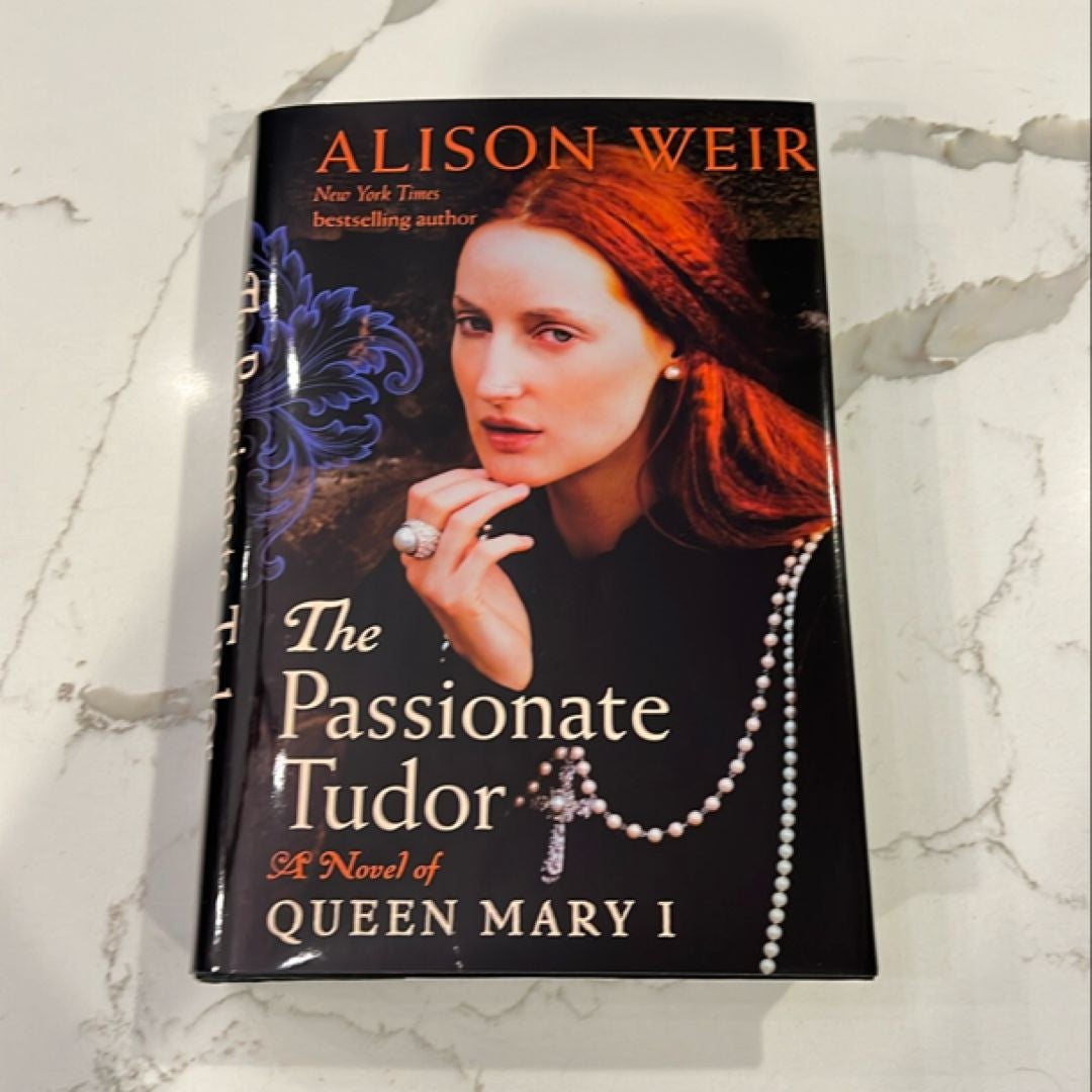 The Passionate Tudor by Alison Weir, Hardcover | Pangobooks