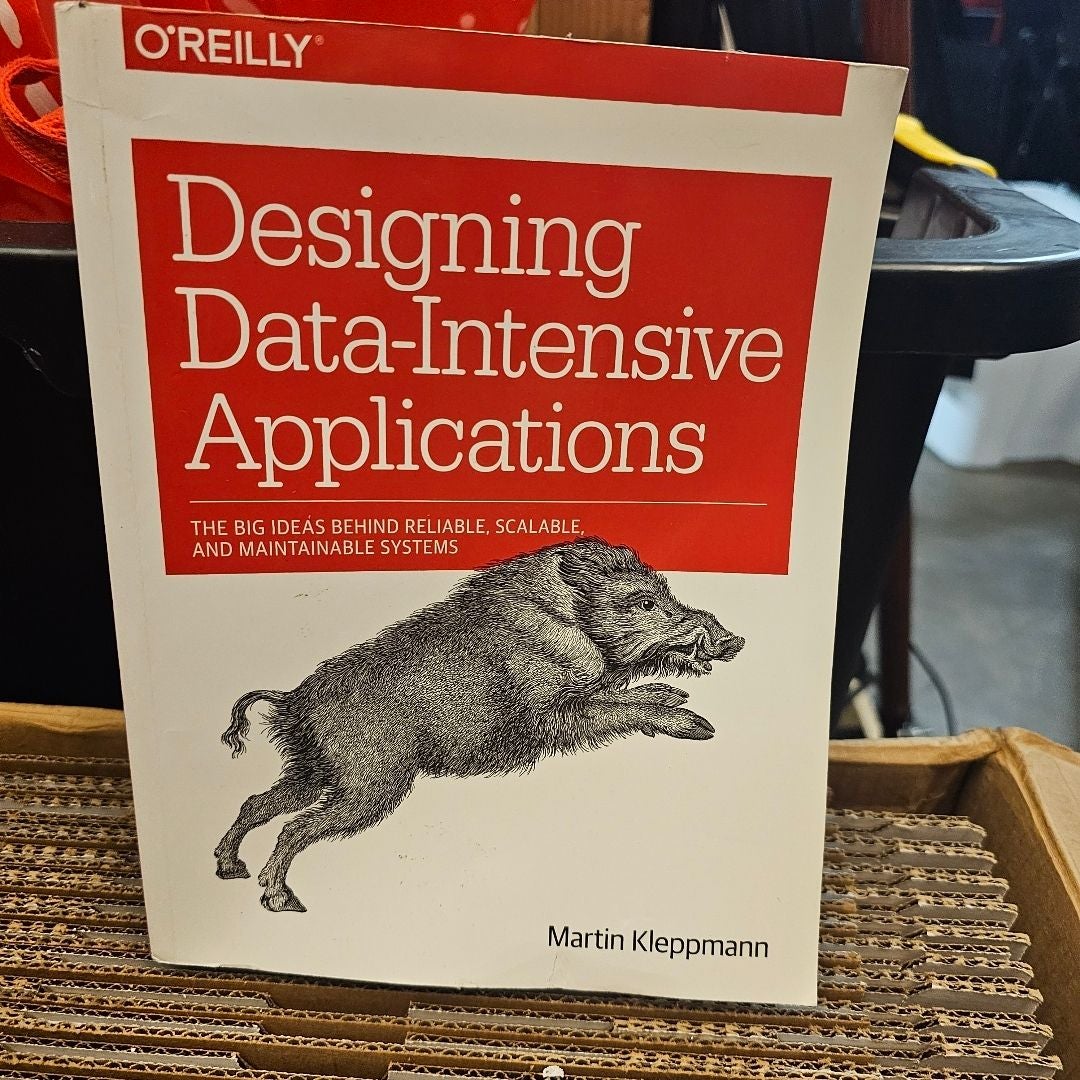 Designing Data-Intensive Applications by Martin Kleppmann