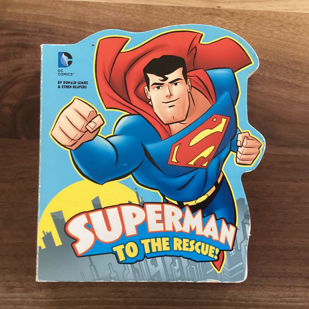 Superman to the Rescue! by Donald Lemke