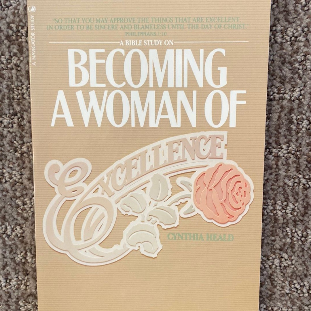 Becoming a Woman of Excellence by Cynthia Heald, Paperback | Pangobooks