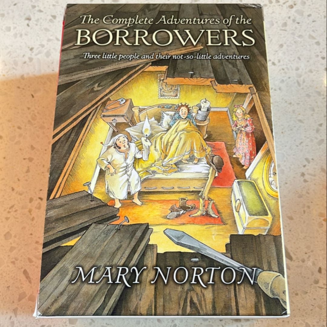 The Complete Adventures of the Borrowers by Mary Norton