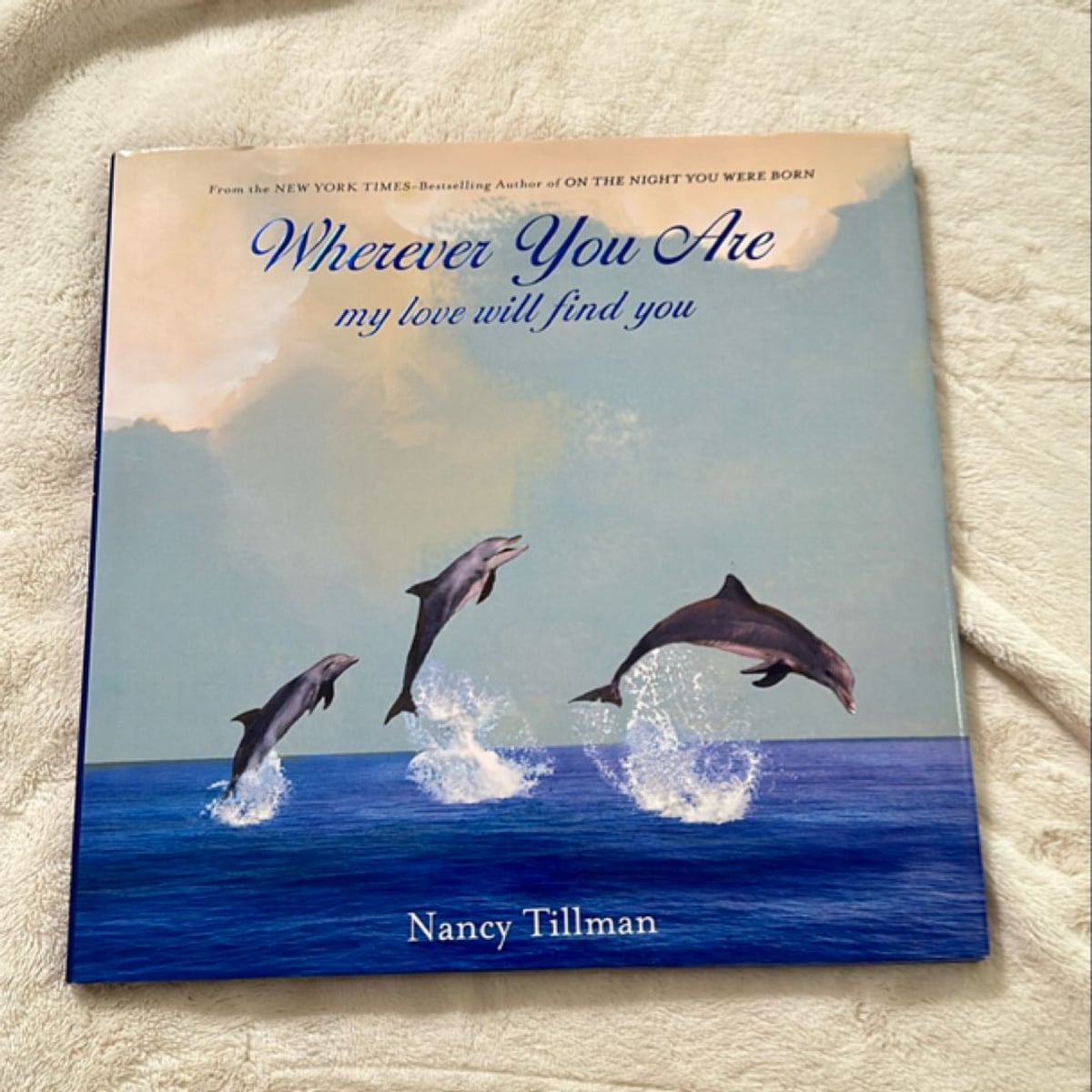 Wherever You Are by Nancy Tillman