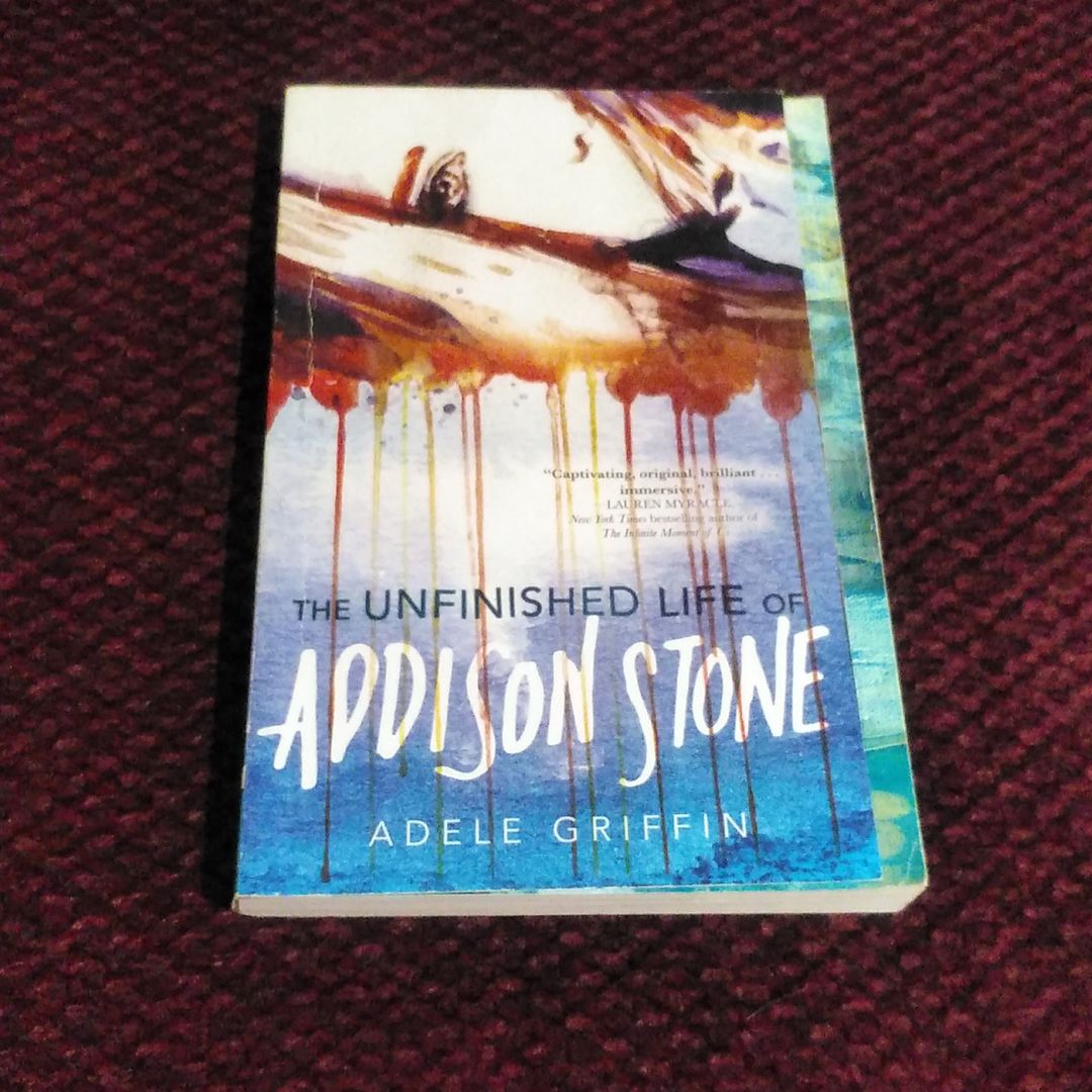 The Unfinished Life of Addison Stone by Adele Griffin