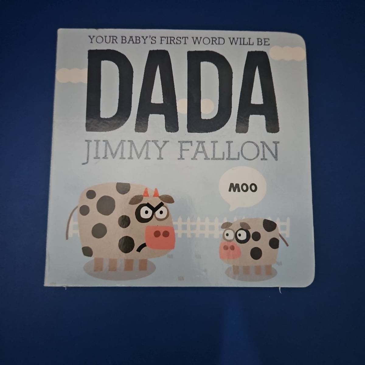 Your Baby's First Word Will Be DADA by Jimmy Fallon
