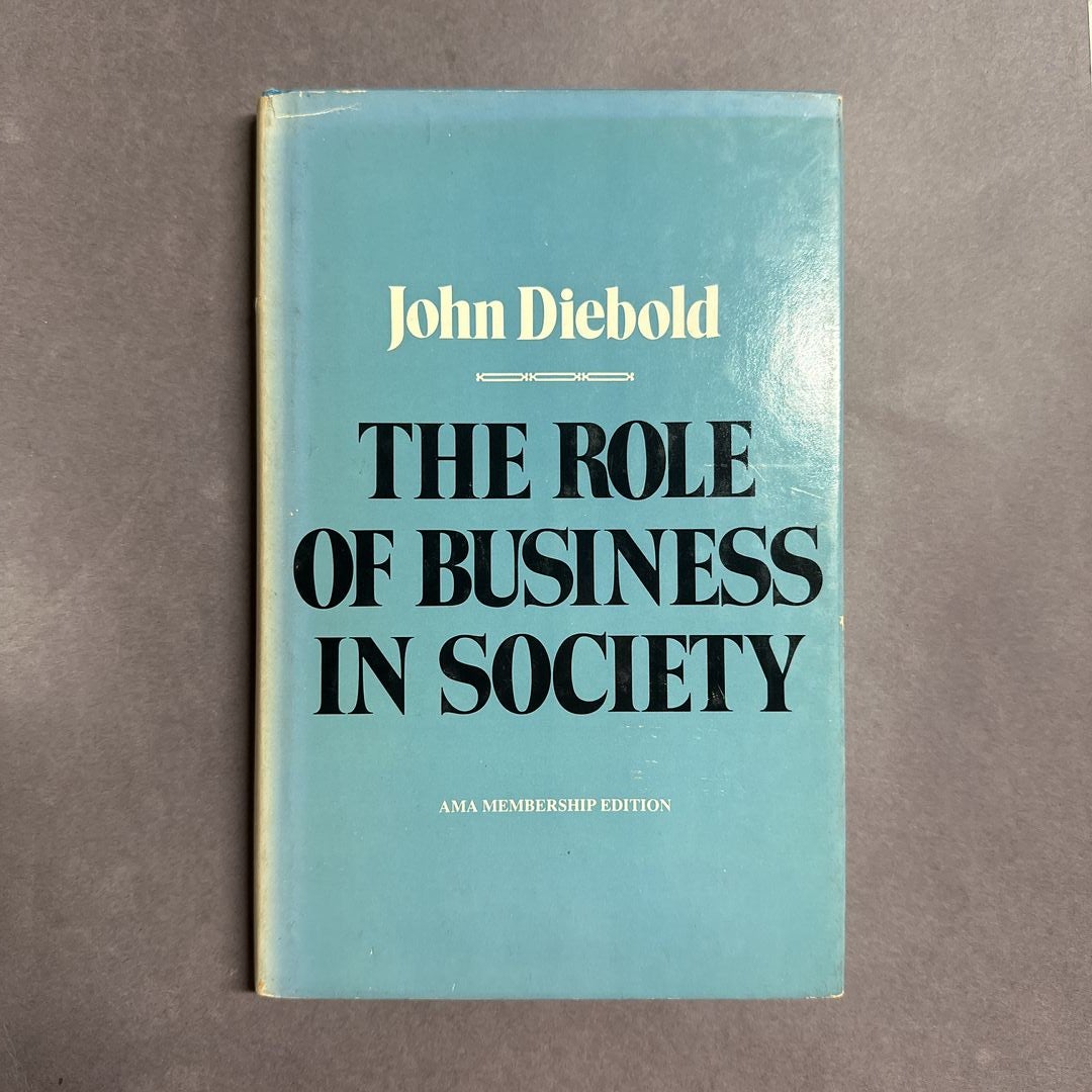 The Role of Business in Society by John Diebold
