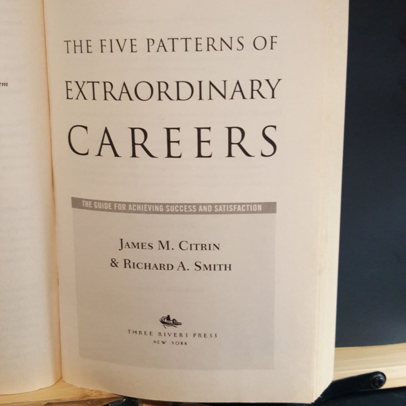 The 5 Patterns of Extraordinary Careers by James M. Citrin, Richard A ...