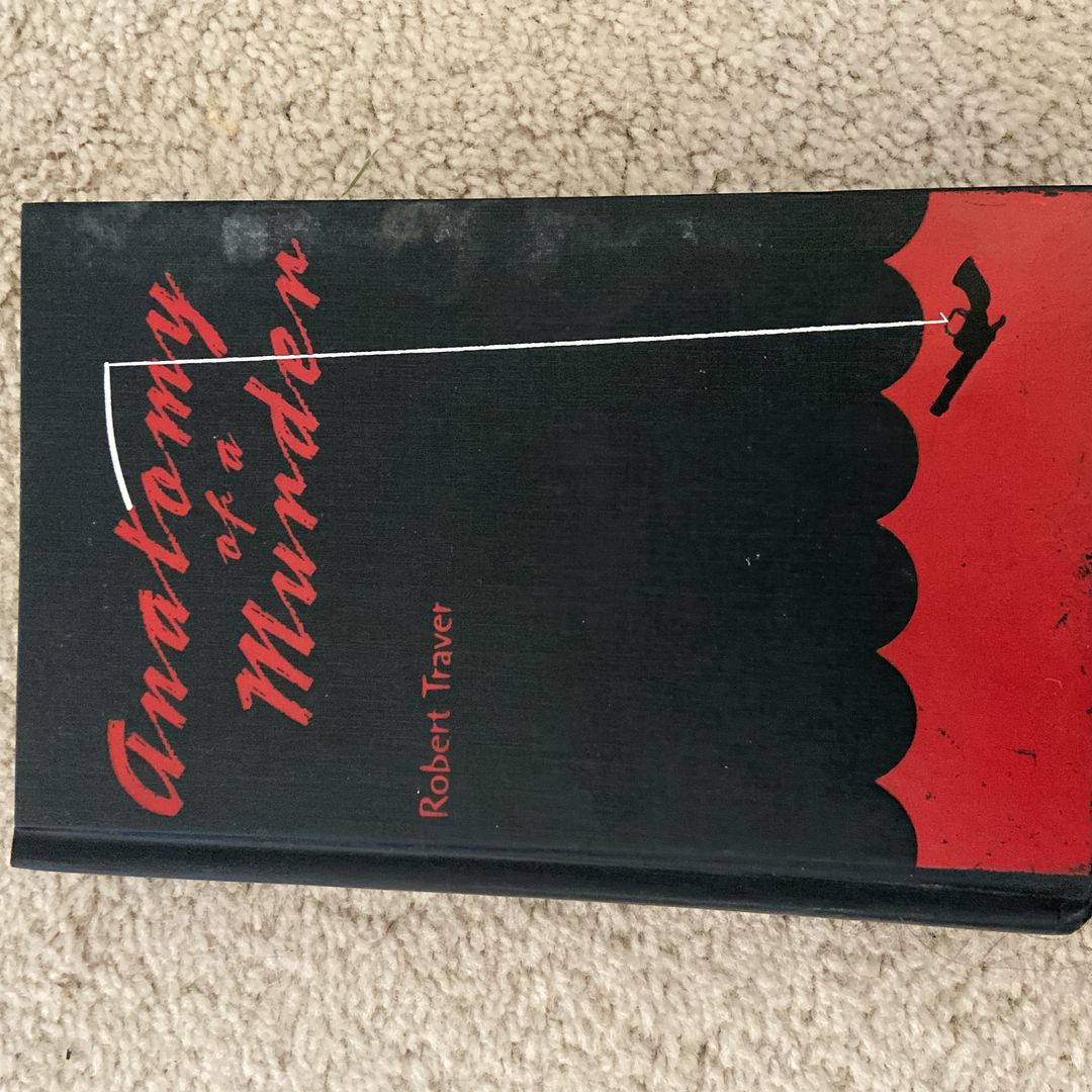 Anatomy of a Murder by Robert Traver