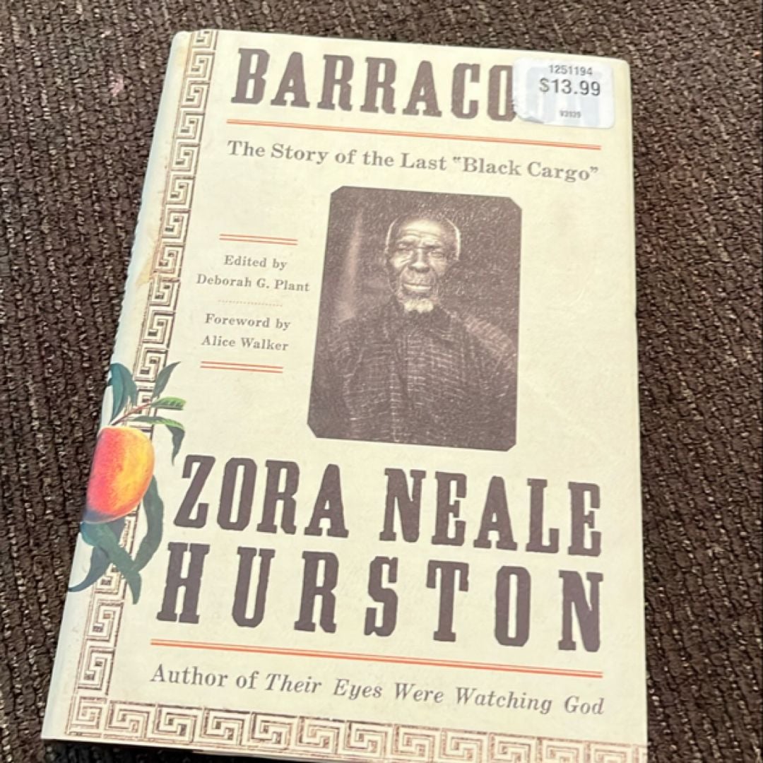 Barracoon by Zora Neale Hurston; Alice Walker; Deborah G. Plant ...