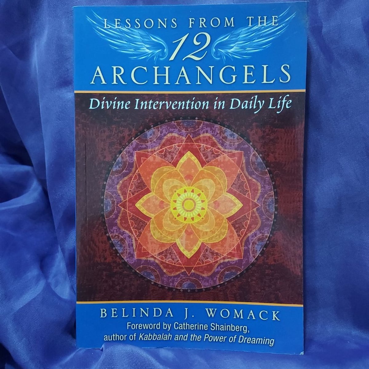 Lessons from the Twelve Archangels by Belinda J. Womack, Catherine ...