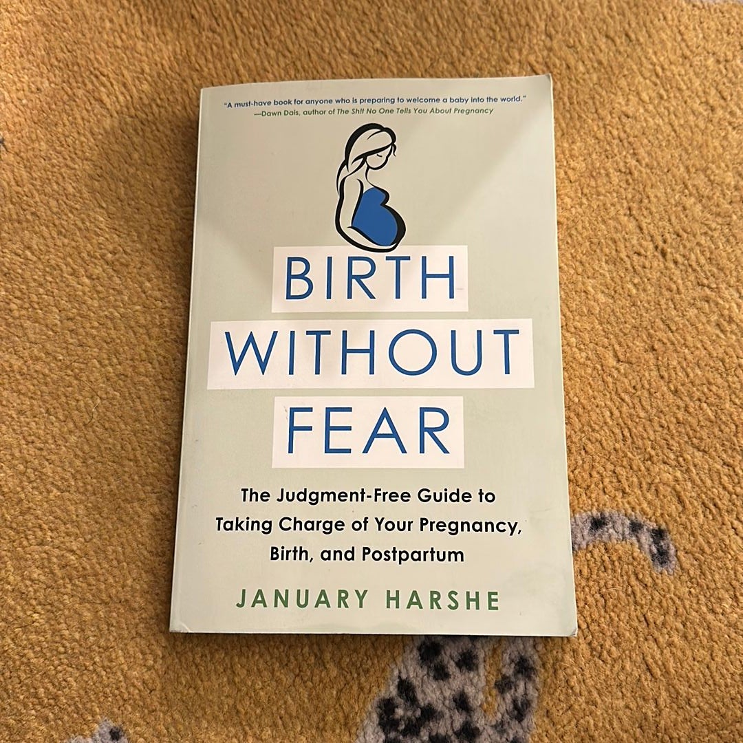 Birth Without Fear by January Harshe