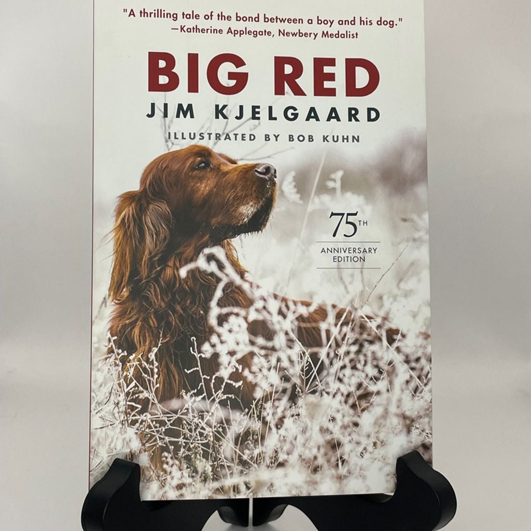 Big Red (75th Anniversary Edition) by Jim Kjelgaard