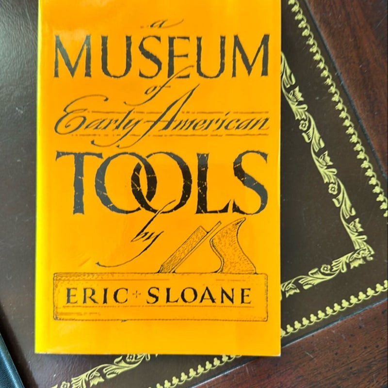 Museum of Early American Tools by Eric Sloane