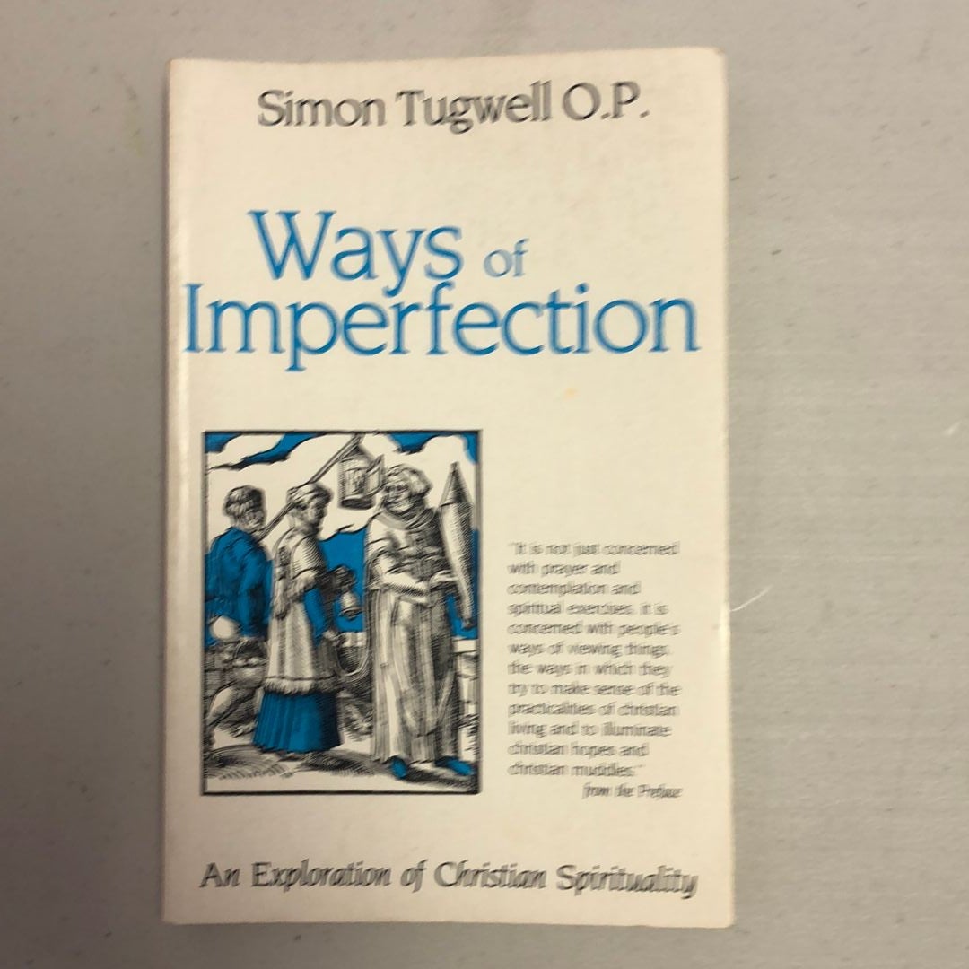 Ways of Imperfection by Simon Tugwell