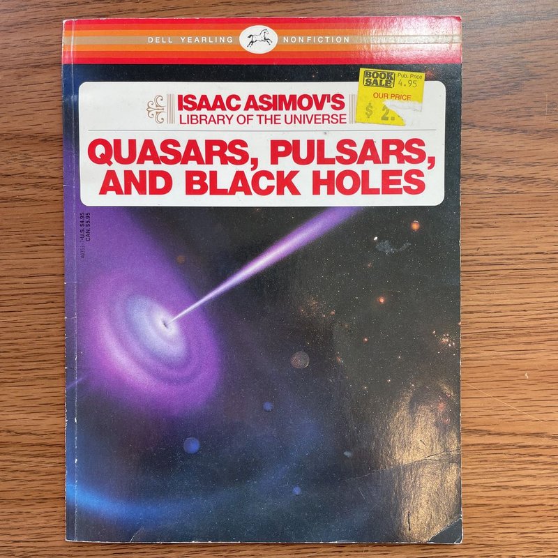 Quasars, Pulsars and Black Holes by Isaac Asimov