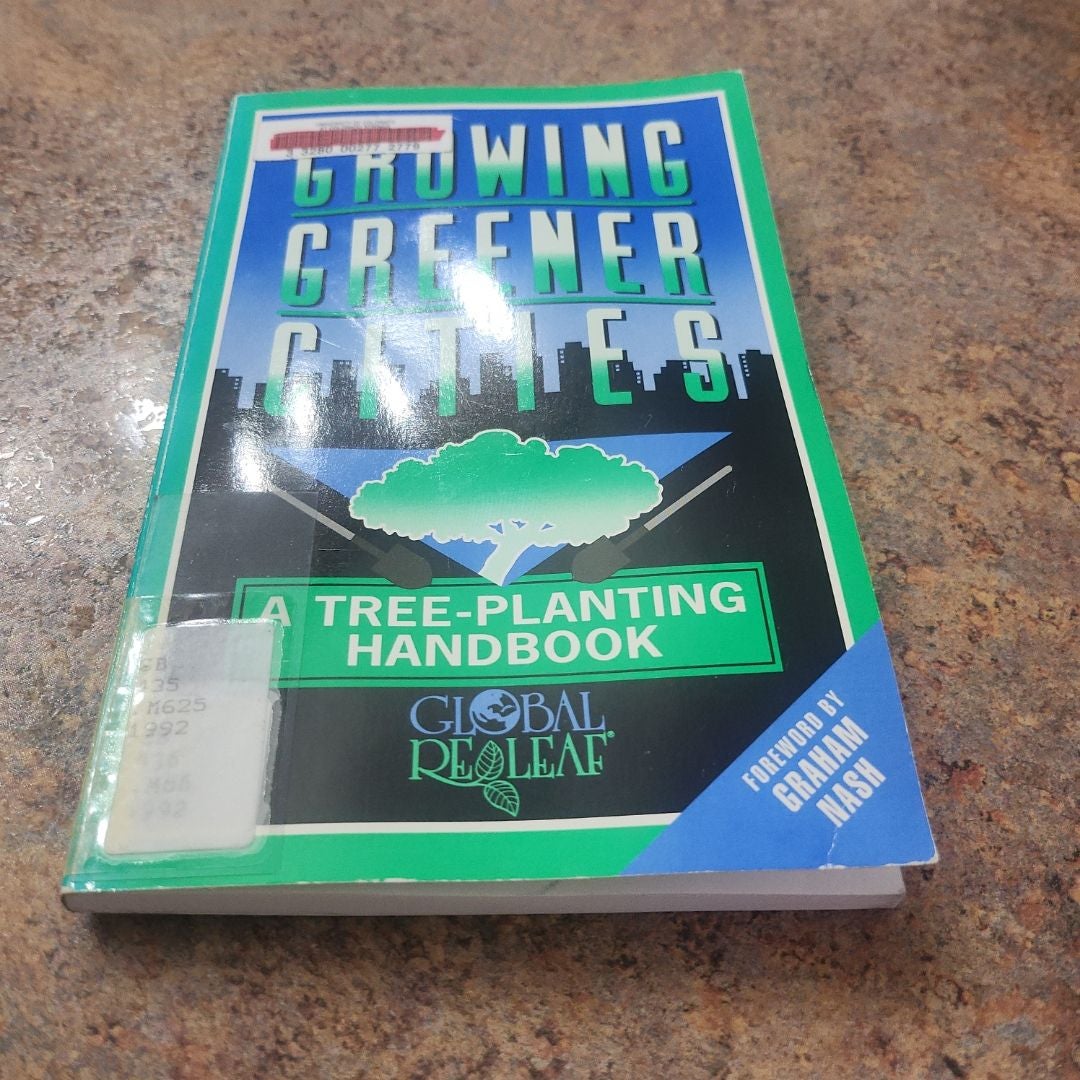 Growing Greener Cities by Gary Moll, Stanley Young, Graham Nash