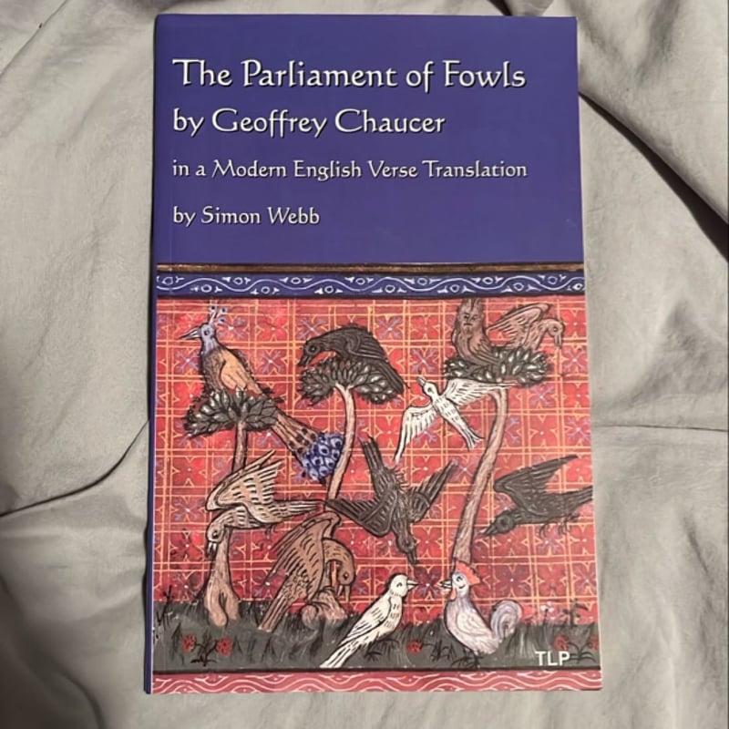 The Parliament of Fowls by Geoffrey Chaucer, Simon Webb
