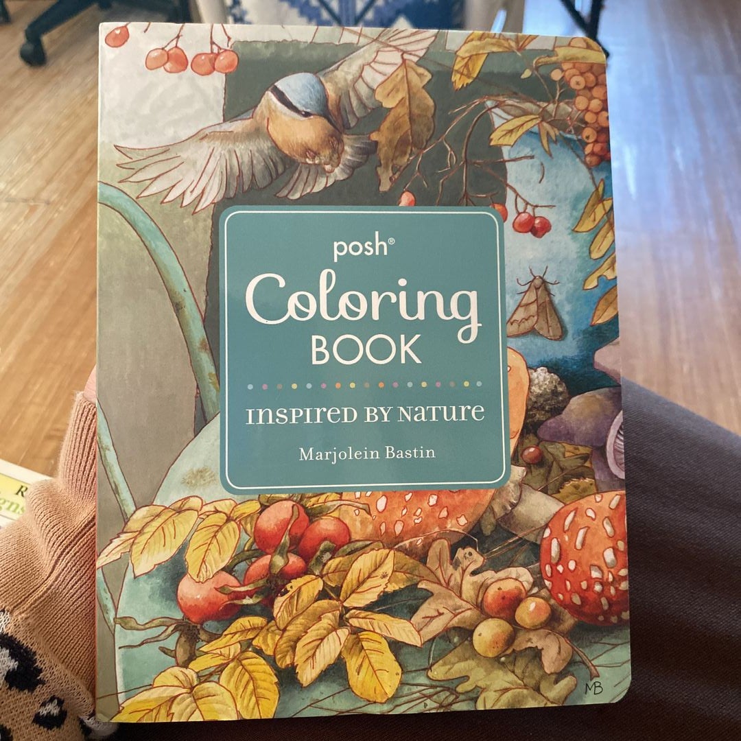 Posh Adult Coloring Book: Inspired by Nature by Marjolein Bastin