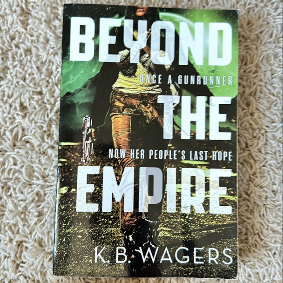 Beyond the Empire by K. B. Wagers