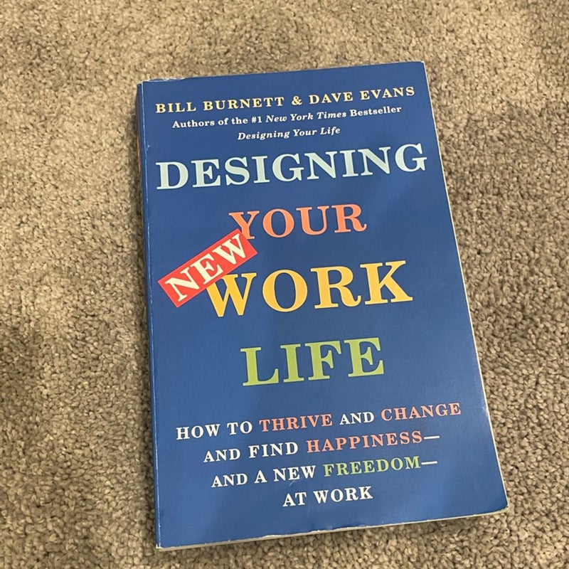 Designing Your New Work Life by Bill Burnett, Dave Evans