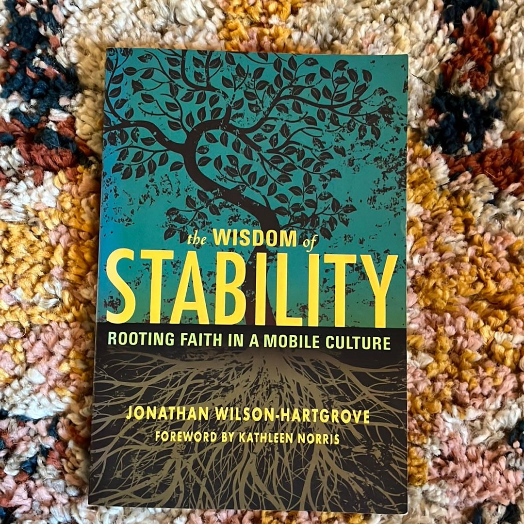 The Wisdom of Stability by Jonathan Wilson-Hartgrove, Kathleen Norris