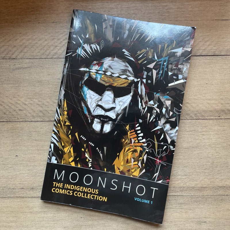 Moonshot: the Indigenous Comics Collection (Vol. 1) by Hope Nicholson