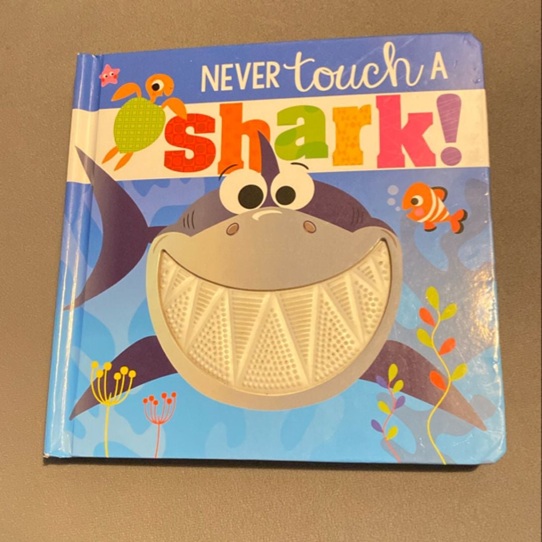 Never Touch a Shark! by Rosie Greening