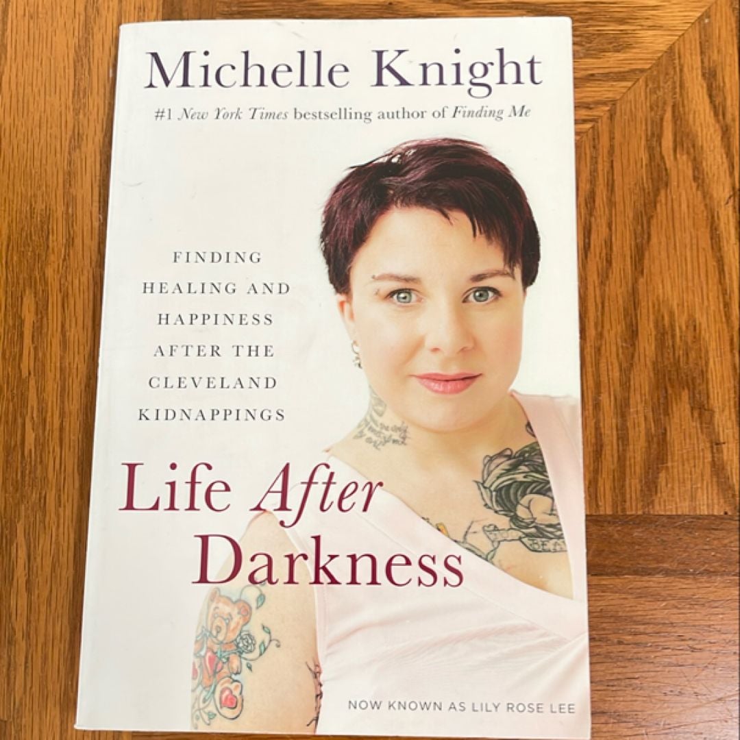 Life after Darkness by Michelle Knight