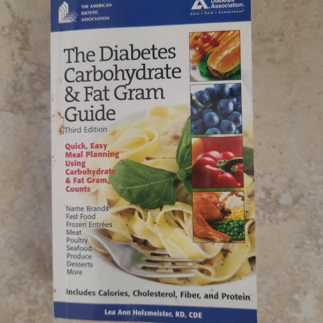 The Diabetes Carbohydrate and Fat Gram Guide by Lea Ann Holzmeister