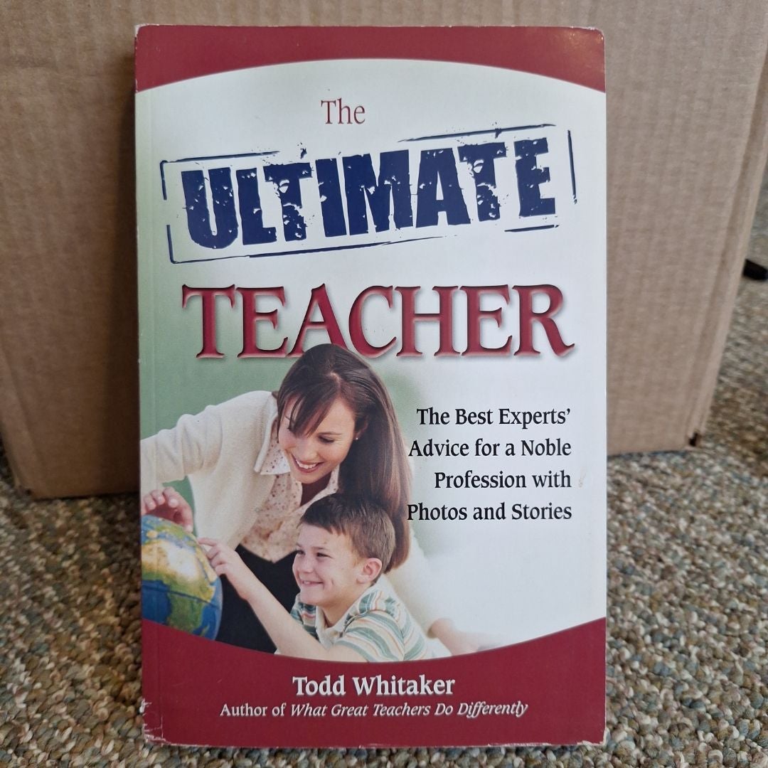 The Ultimate Teacher by Todd Whitaker