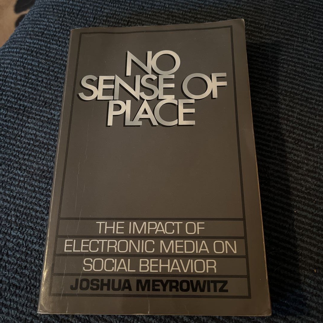 No Sense of Place by Joshua Meyrowitz