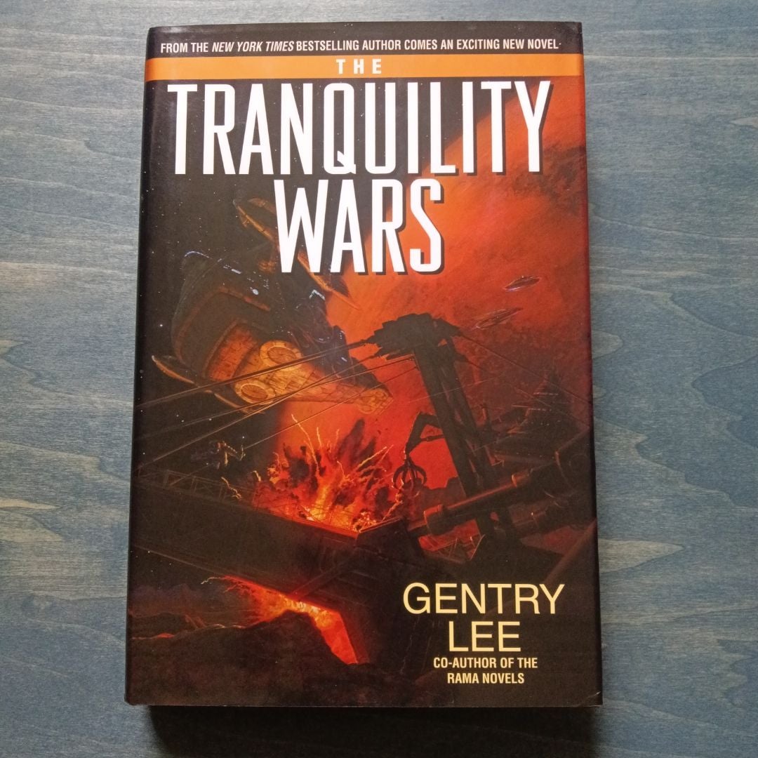 The Tranquility Wars by Gentry Lee
