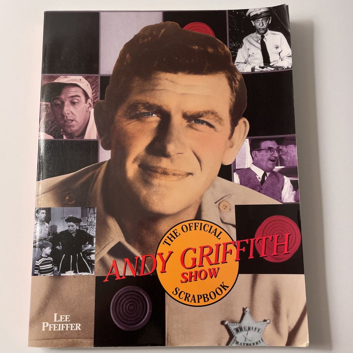 Official Andy Griffith Show Scrapbook by Lee Pfeiffer