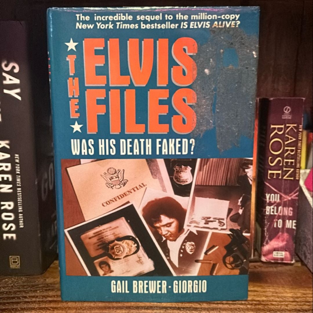 The Elvis Files by Gail Brewer-Giorgio, Raymond A. Moody