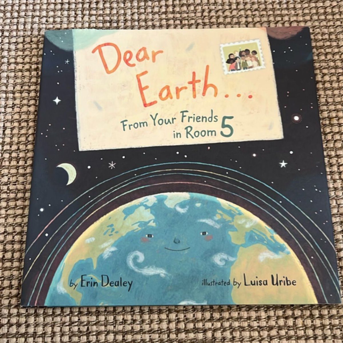 Dear Earth... from Your Friends in Room 5 by Erin Dealey