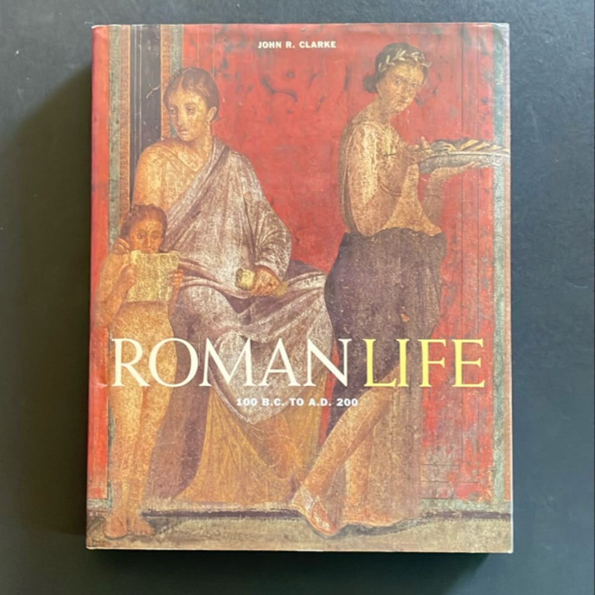 Roman Life by John R. Clarke