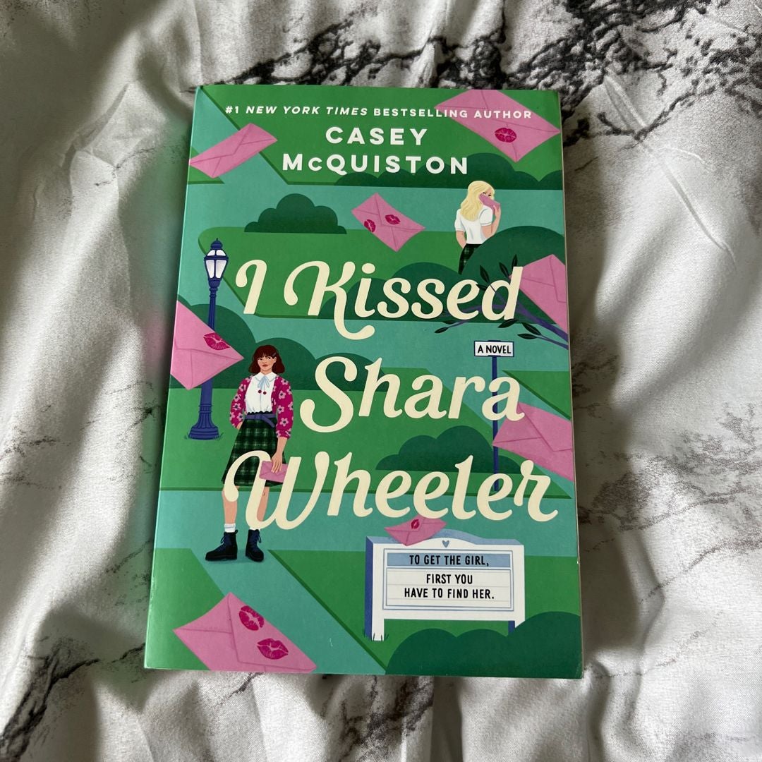 I Kissed Shara Wheeler by Casey McQuiston