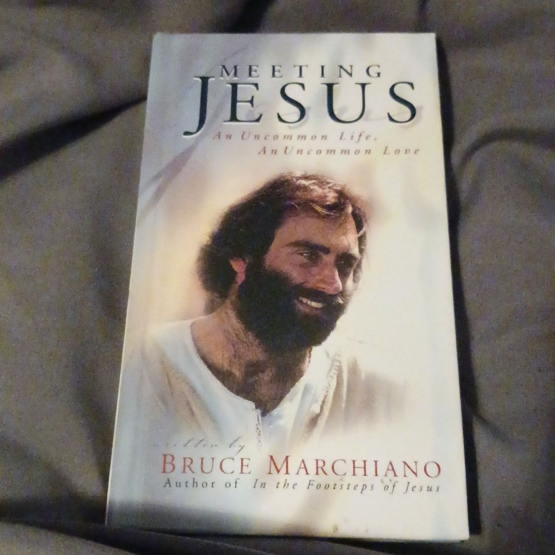 Meeting Jesus by Bruce Marchiano