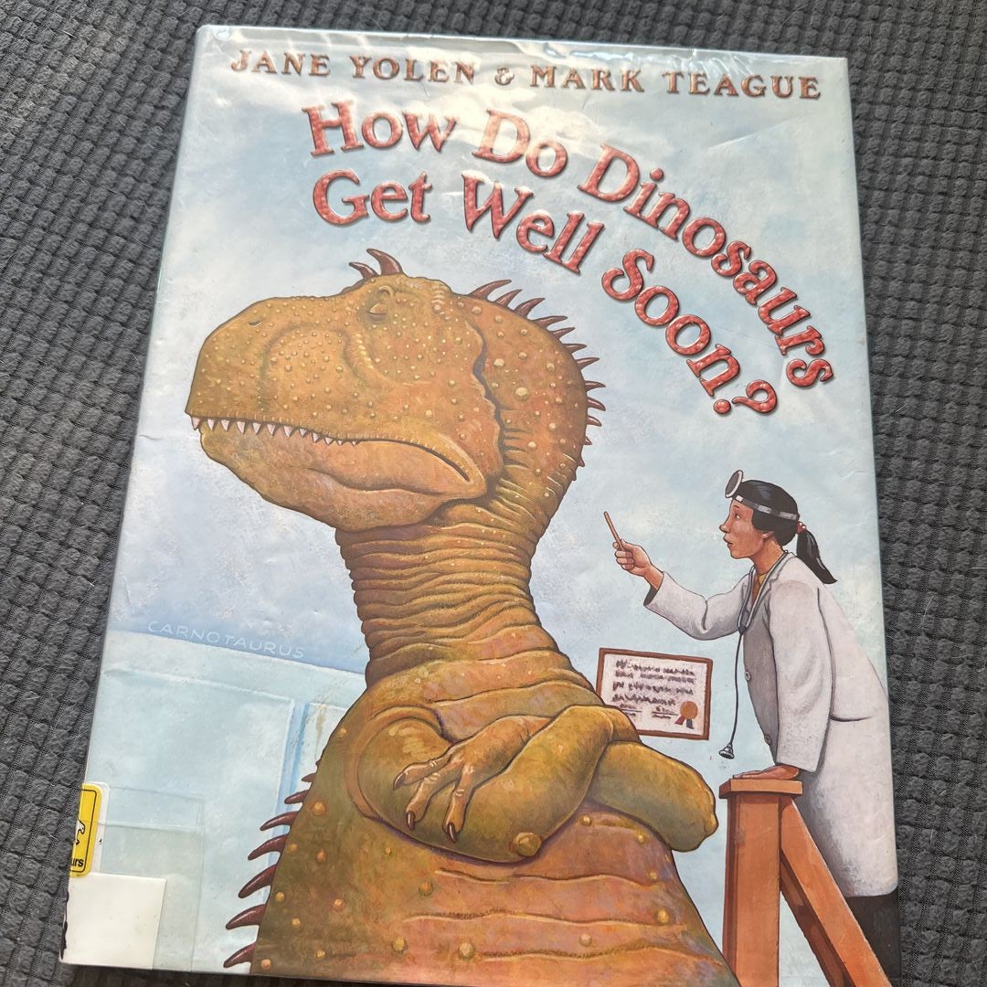 How Do Dinosaurs Get Well Soon? by Jane Yolen, Hardcover | Pangobooks