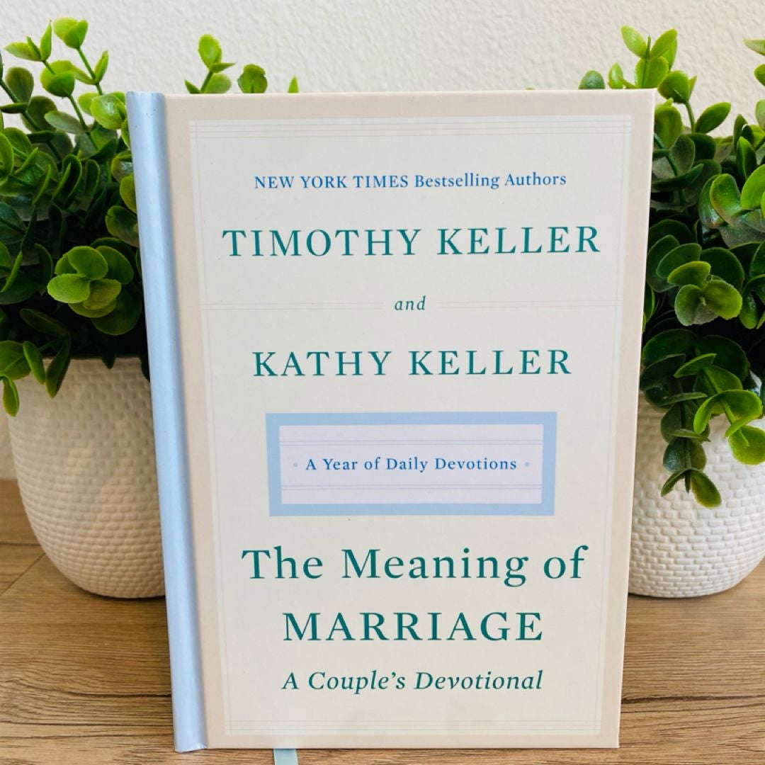 The Meaning of Marriage: a Couple's Devotional by Timothy Keller, Kathy Keller