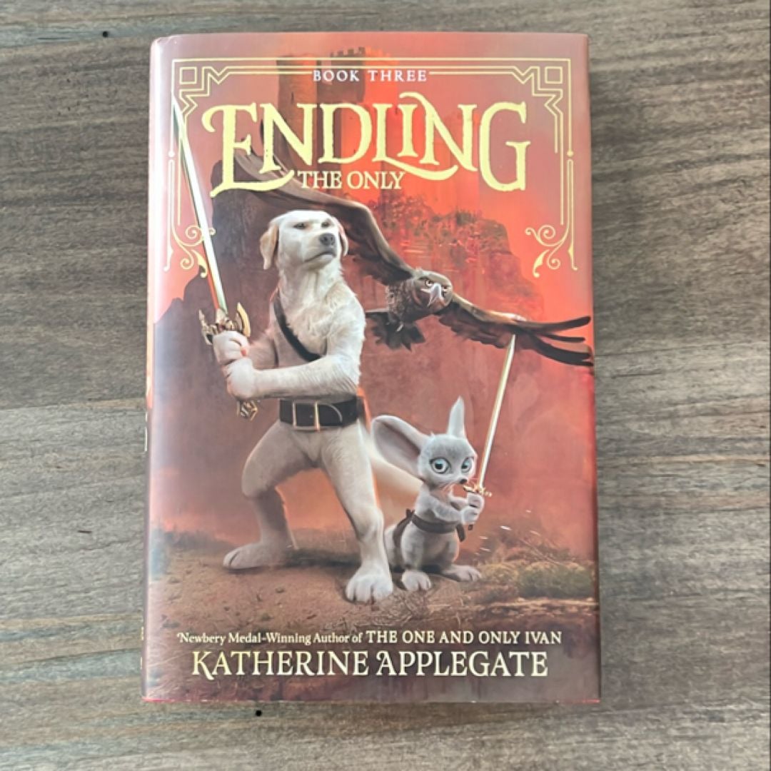 Endling #3: the Only by Katherine Applegate