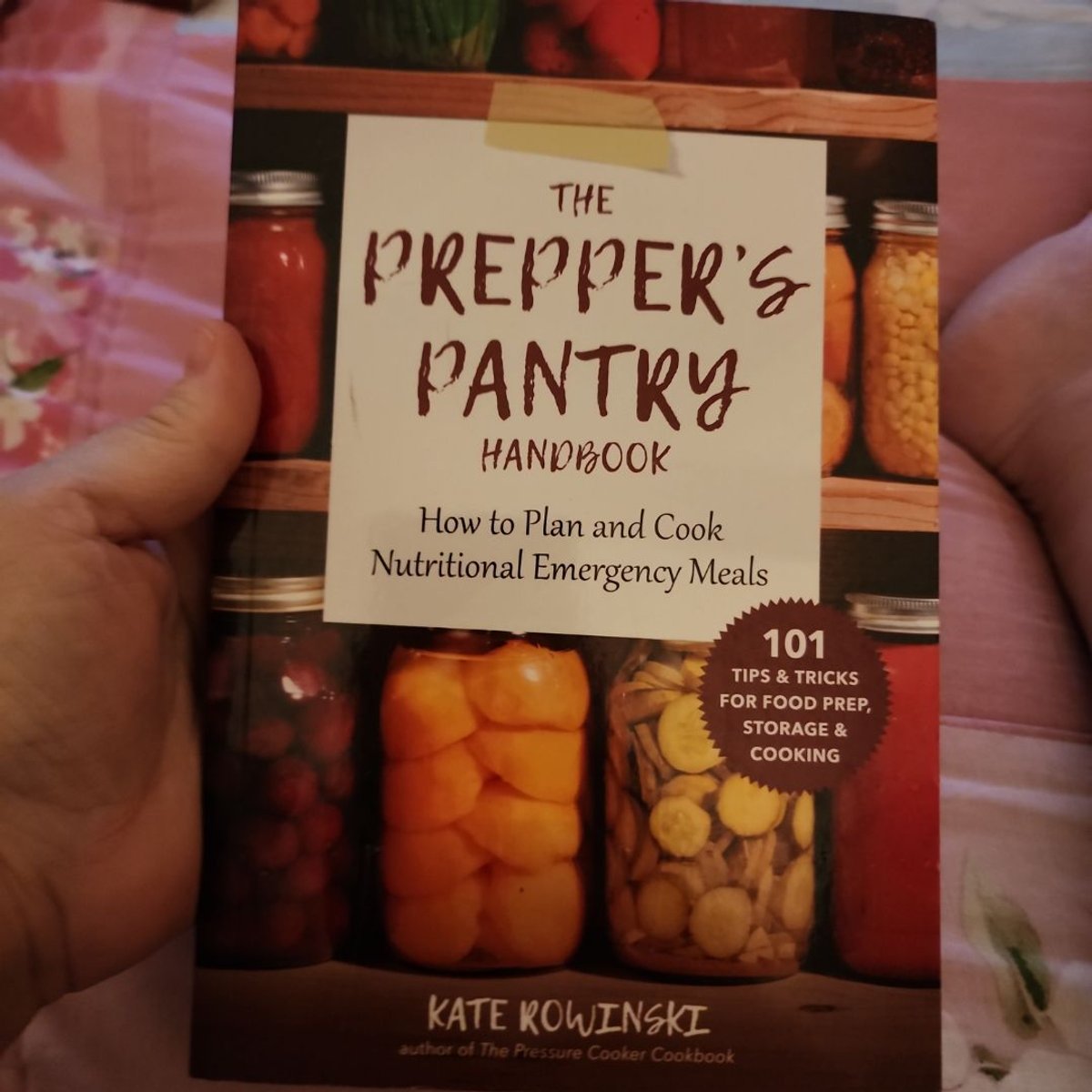 The Prepper's Pantry Handbook by Kate Rowinski