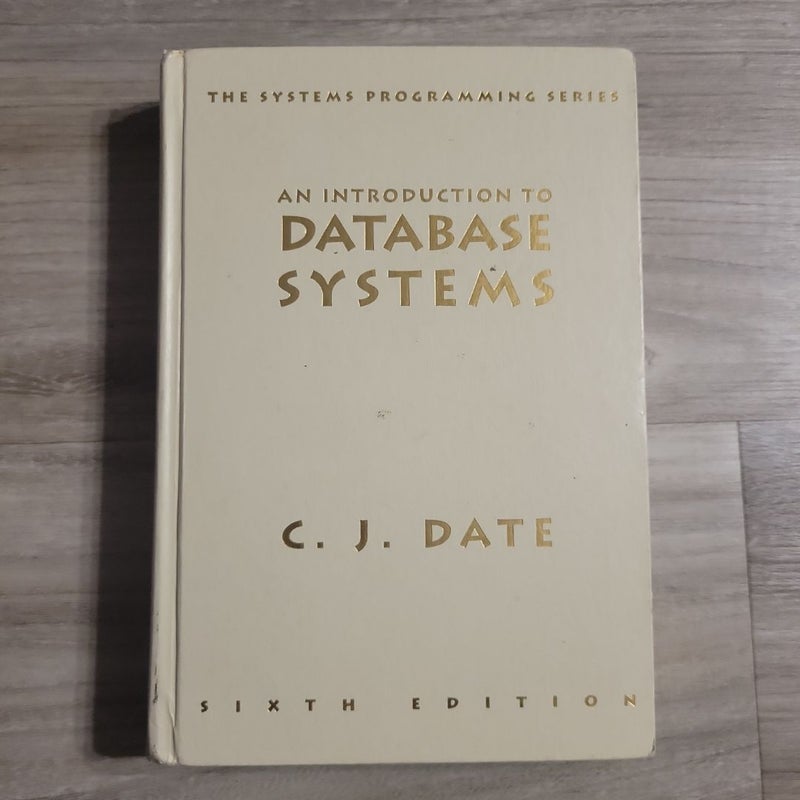 An Introduction to Database Systems by C. J. Date