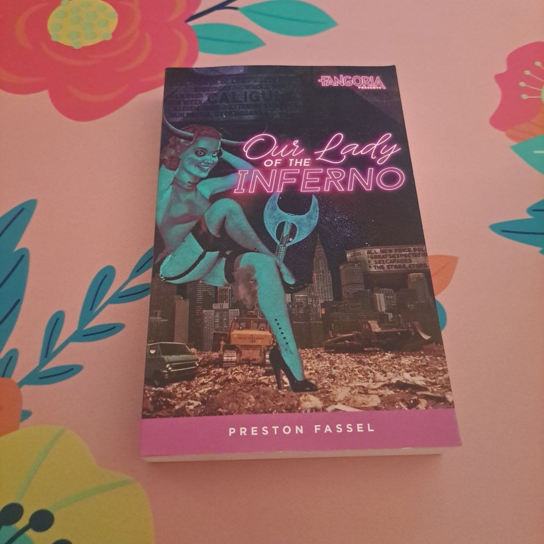 Our Lady of the Inferno by Preston Fassel