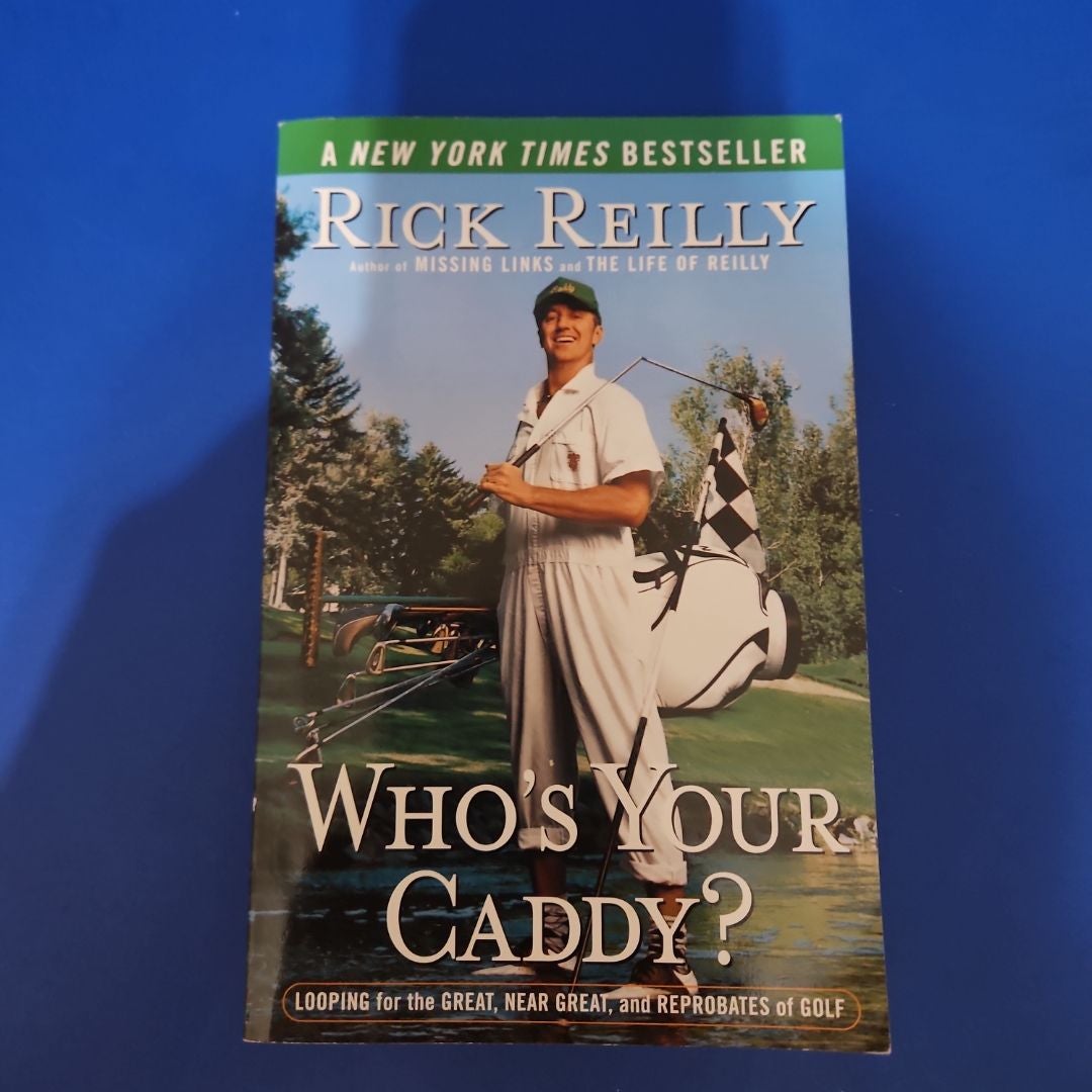 Who's Your Caddy? by Rick Reilly