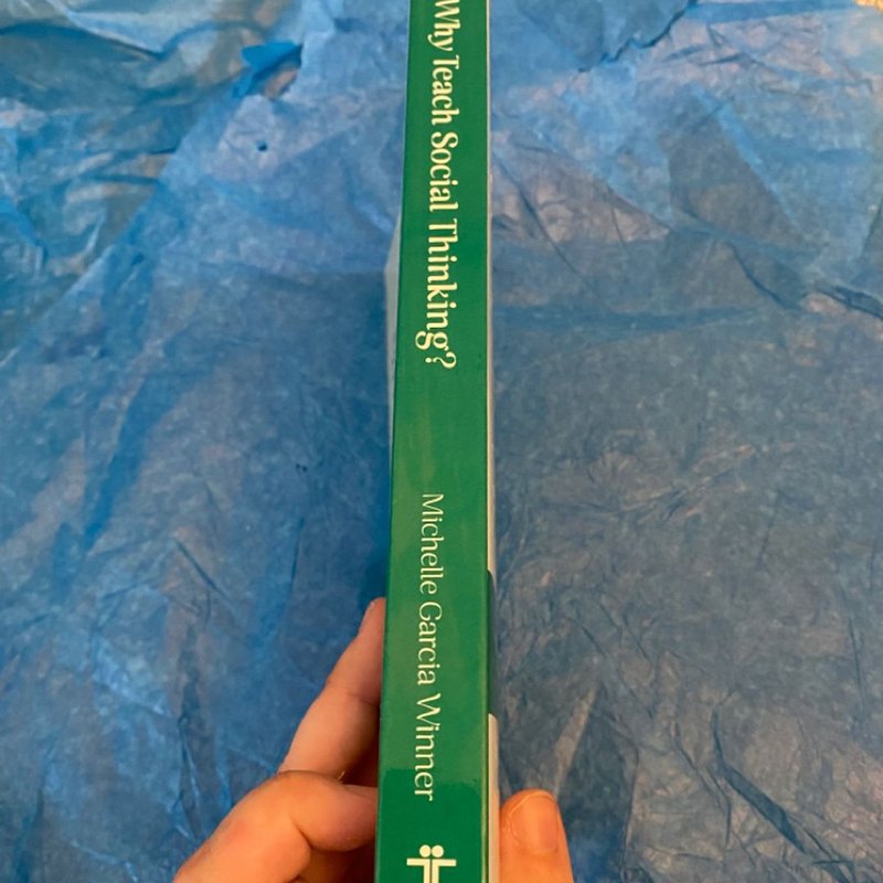 Why Teach Social Thinking? by Michelle Garcia Winner, Paperback ...