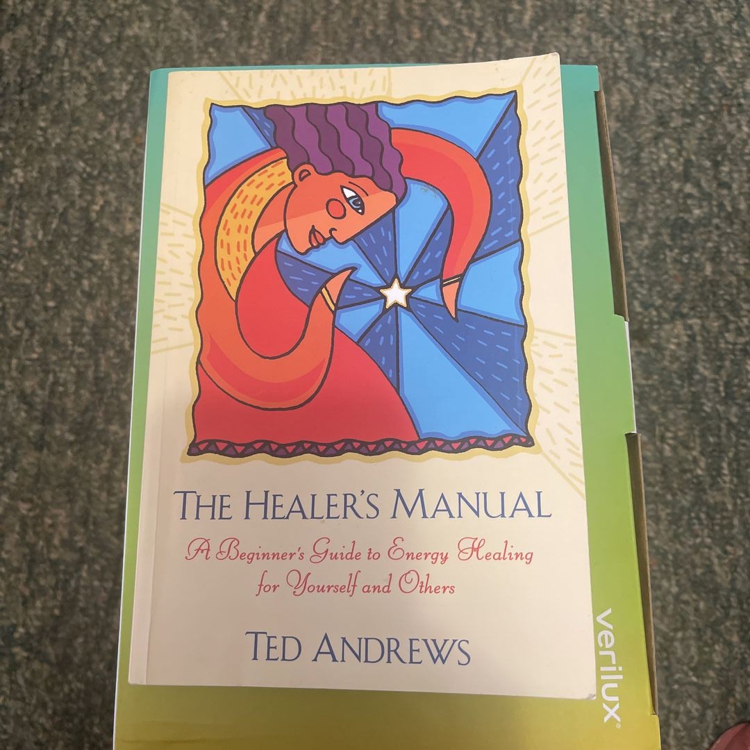 The Healer's Manual by Ted Andrews