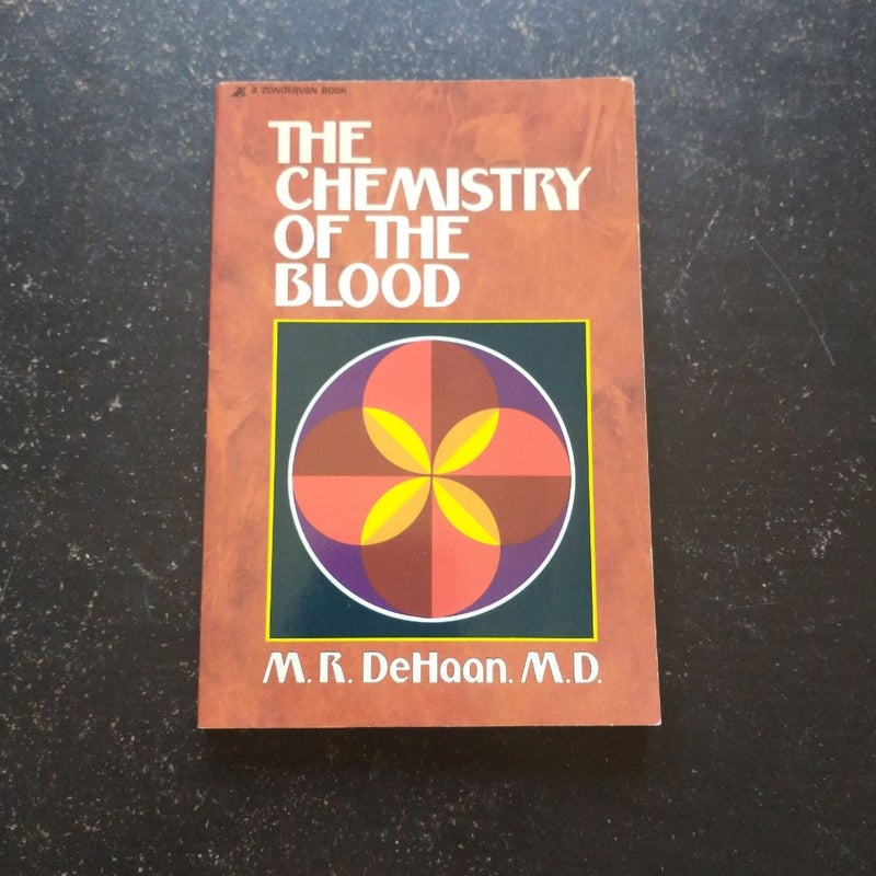 Chemistry of the Blood by M. R. DeHaan