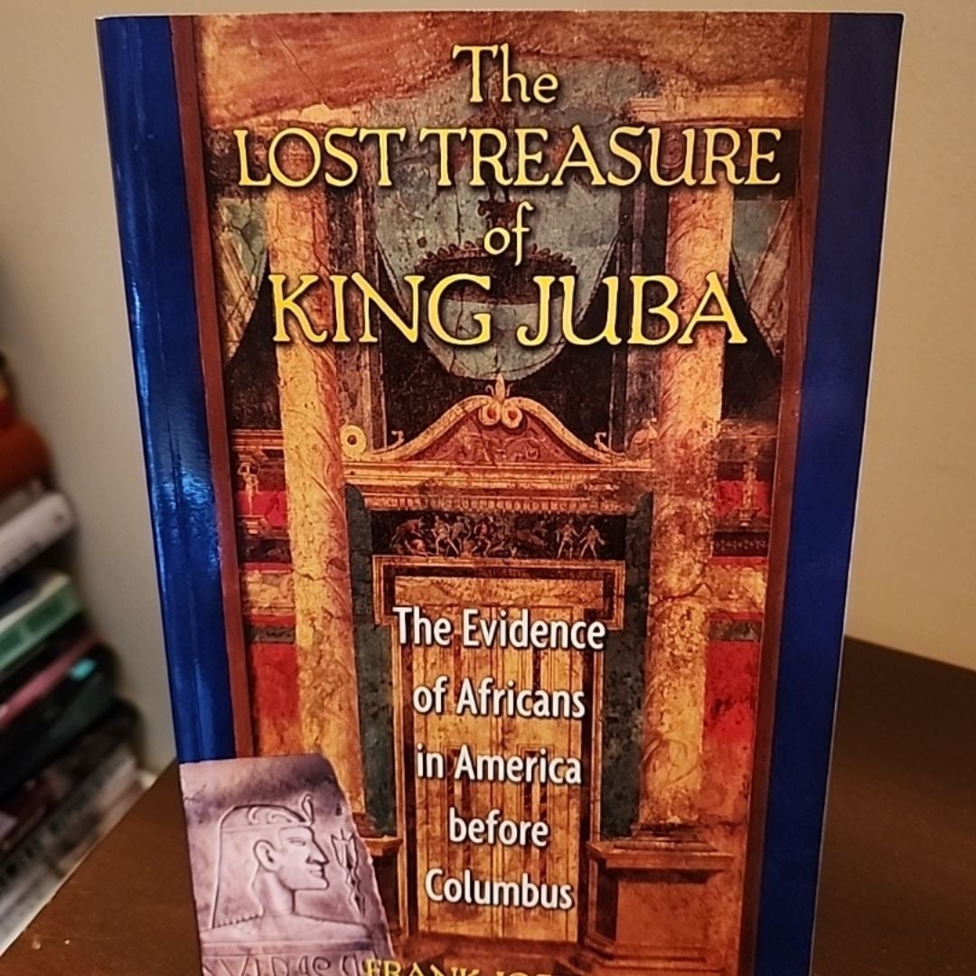 The Lost Treasure of King Juba by Frank Joseph